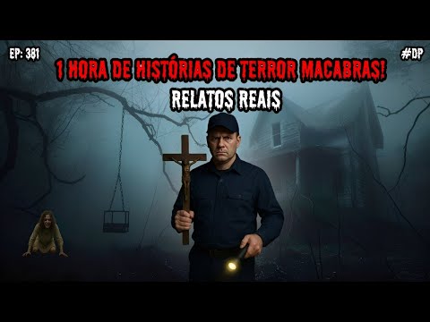 1 HORA DE TERROR! - 3 RELATOS REAIS | EP.381 #dp