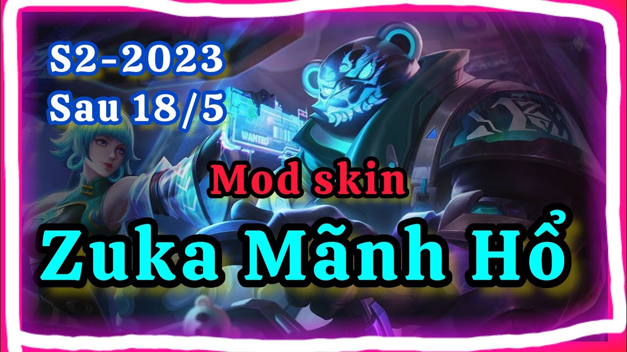 Mod Skin Zuka Mãnh Hổ Mùa 2-2023 - Sau Cập Nhật 18/5 - Có Hiệu Ứng Âm ...