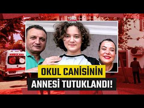 Okul Saldırısında Yeni Gelişme! Anne Mersinli ‘Taksirle Ölüme Neden Olma’ Suçundan Tutuklandı