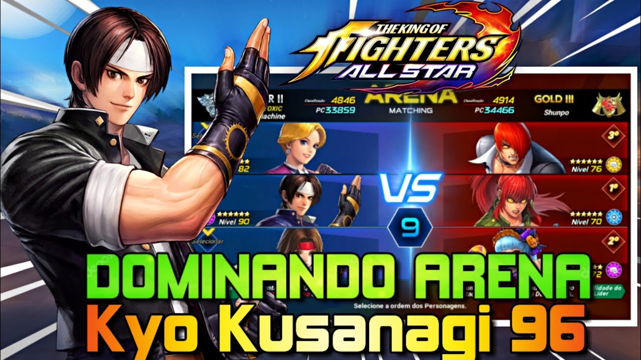 DOMINANDO ARENA COM KYO KUSANAGI 96 - THE KING OF FIGHTERS ALL STAR #17 ...