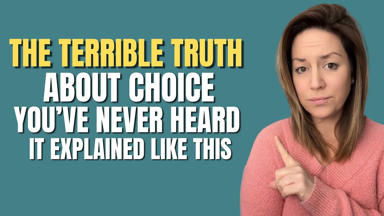 The Terrible Truth About Choice | You’ve Never Heard It Explained Like ...