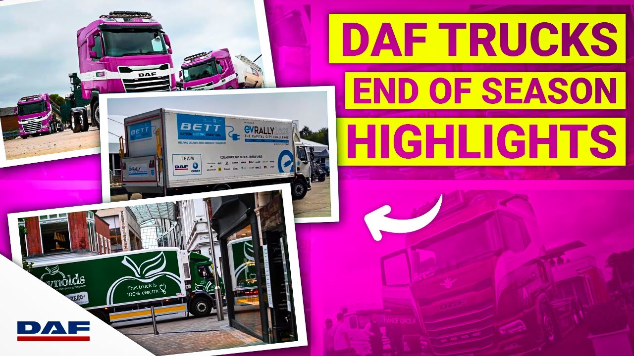DAF Trucks End of Season Highlights | Truckfest, Blackpool Illuminations, Electric Trucks and ...