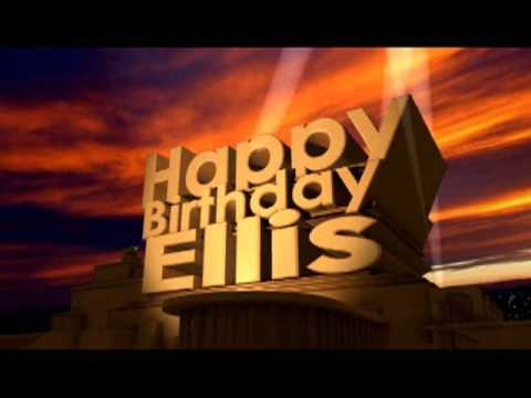 Happy Birthday Ellis - YouTube