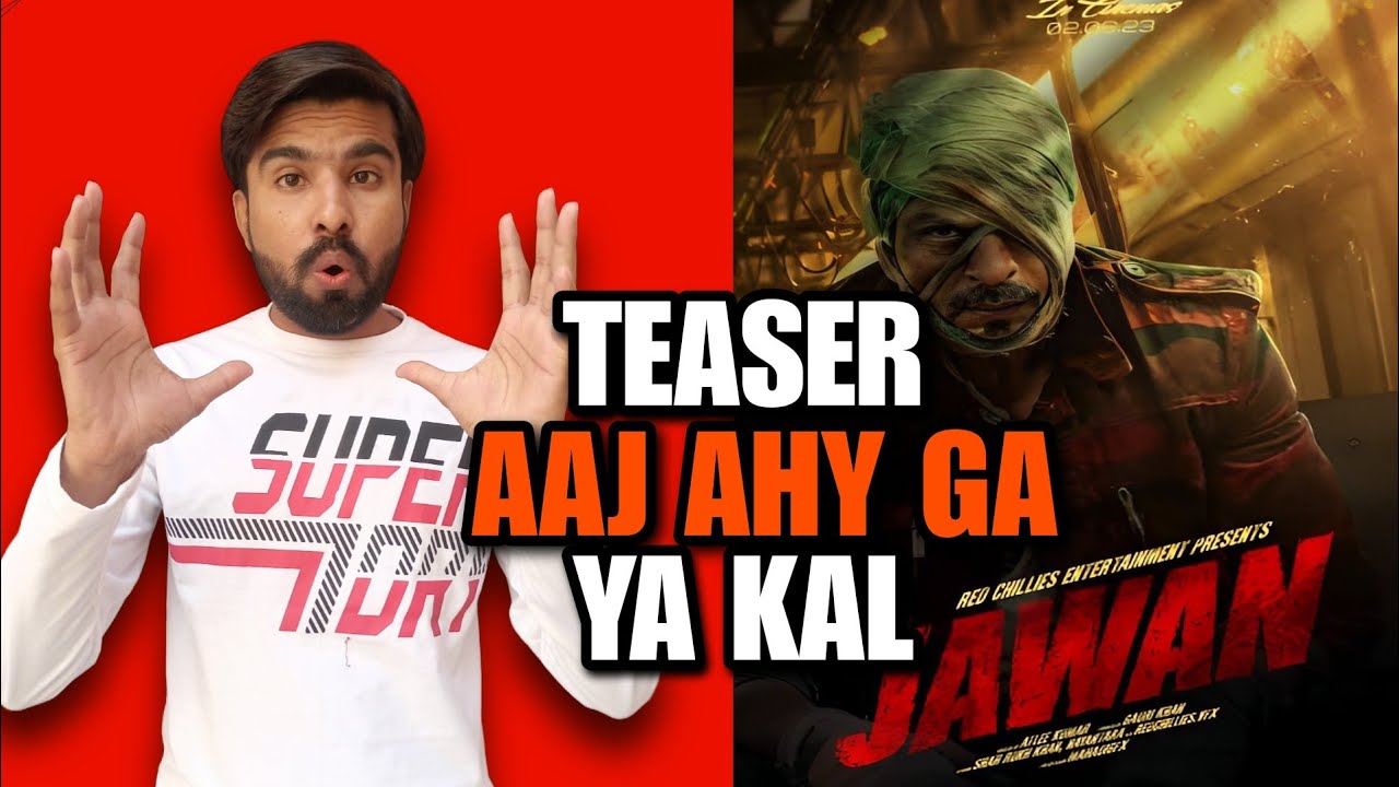 Jawan Teaser Today or Tomorrow | Jawan Teaser Release Date | Jawan ...