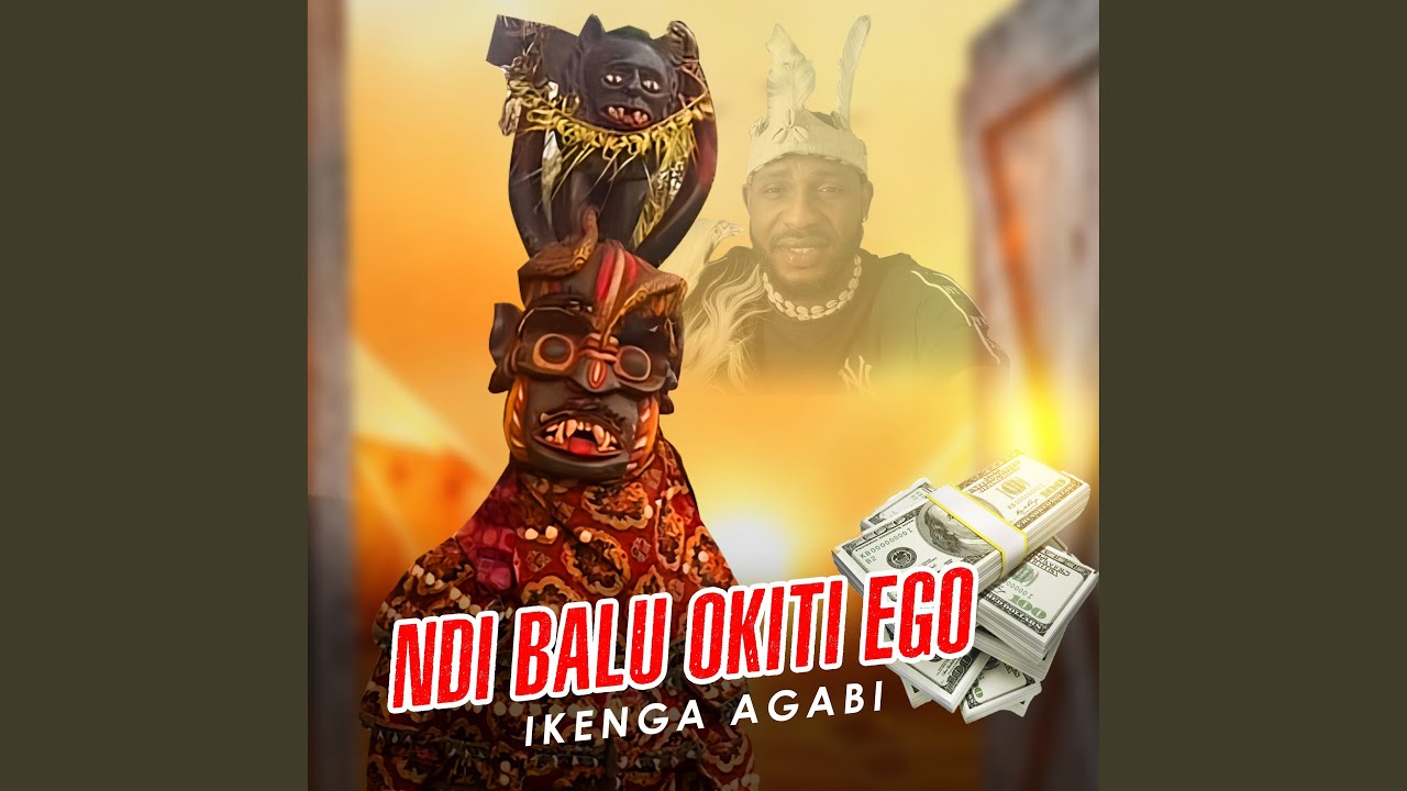 Ndi Balu Okiti Ego - YouTube