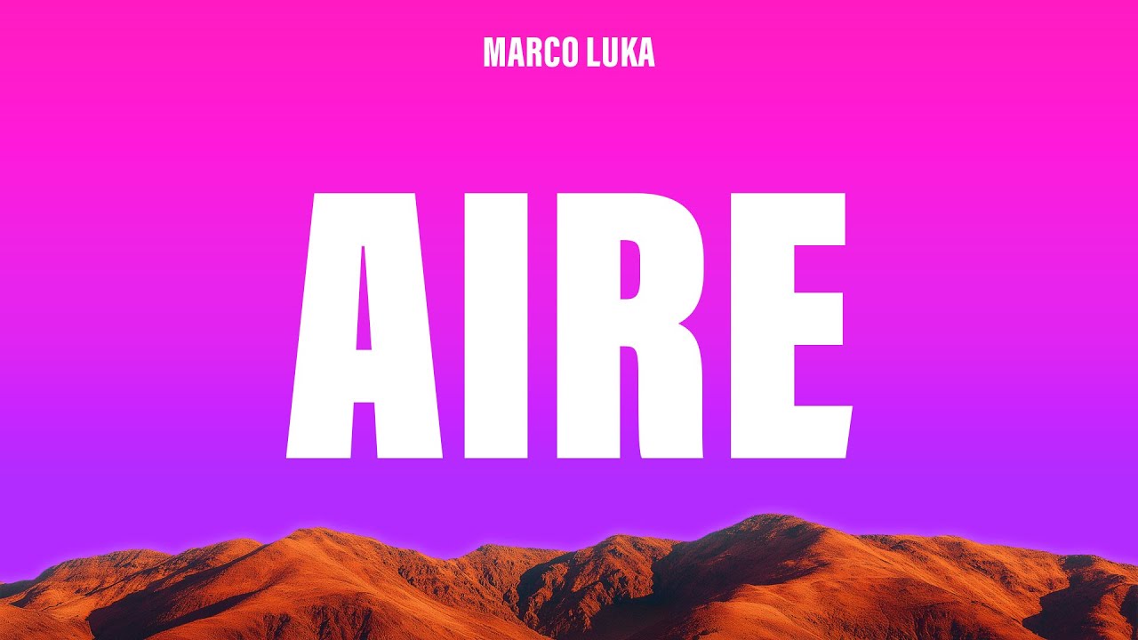 Marco Luka - aire (Lyrics) - YouTube