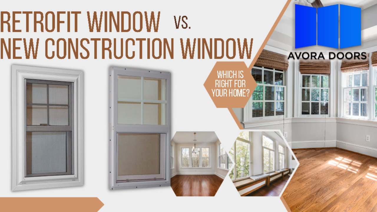 Retrofit Windows vs. New Construction Windows: Which is Right for Your ...