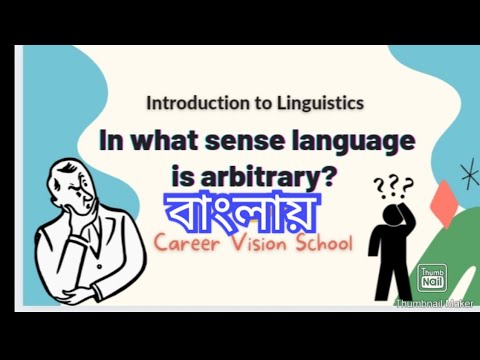 In what sense language is arbitrary? What do you understand ...