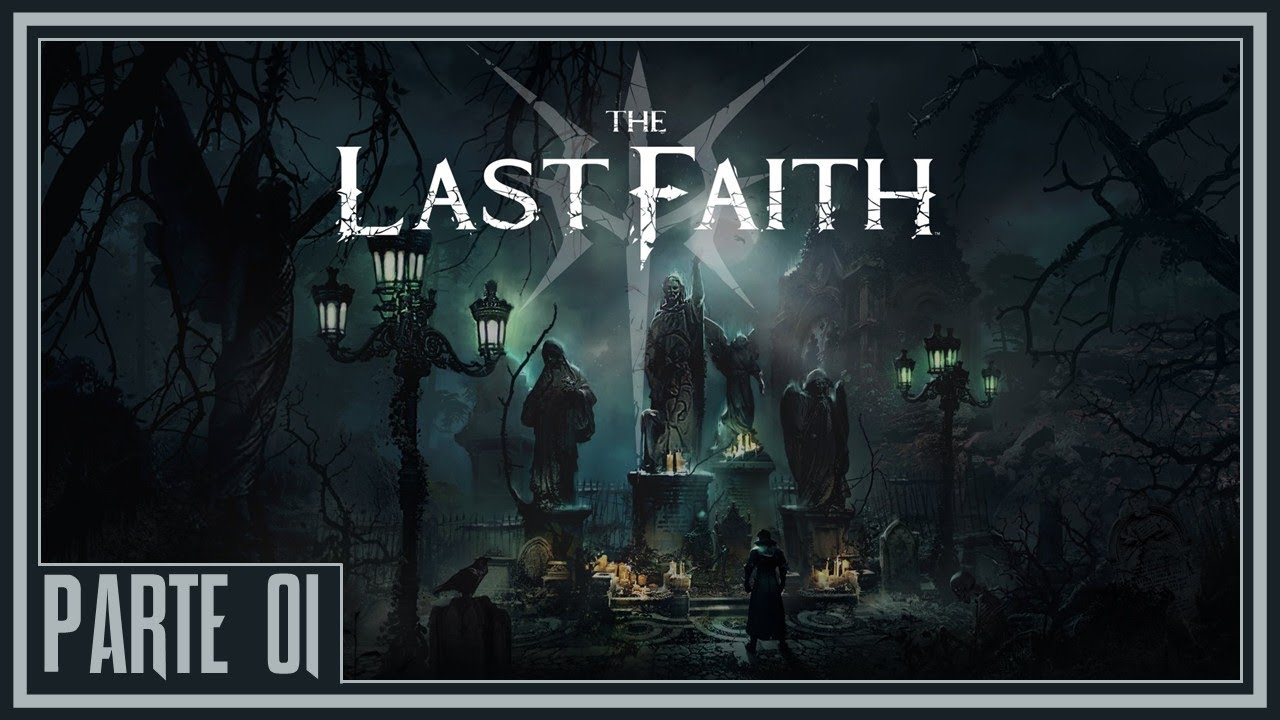 The Last Faith Parte 01 - YouTube