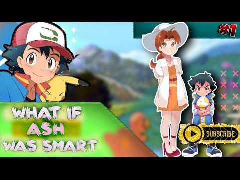 What If Ash Was Smart Part-1 | Pokemon Ash Is Smarter Than Canon Part-1 ...