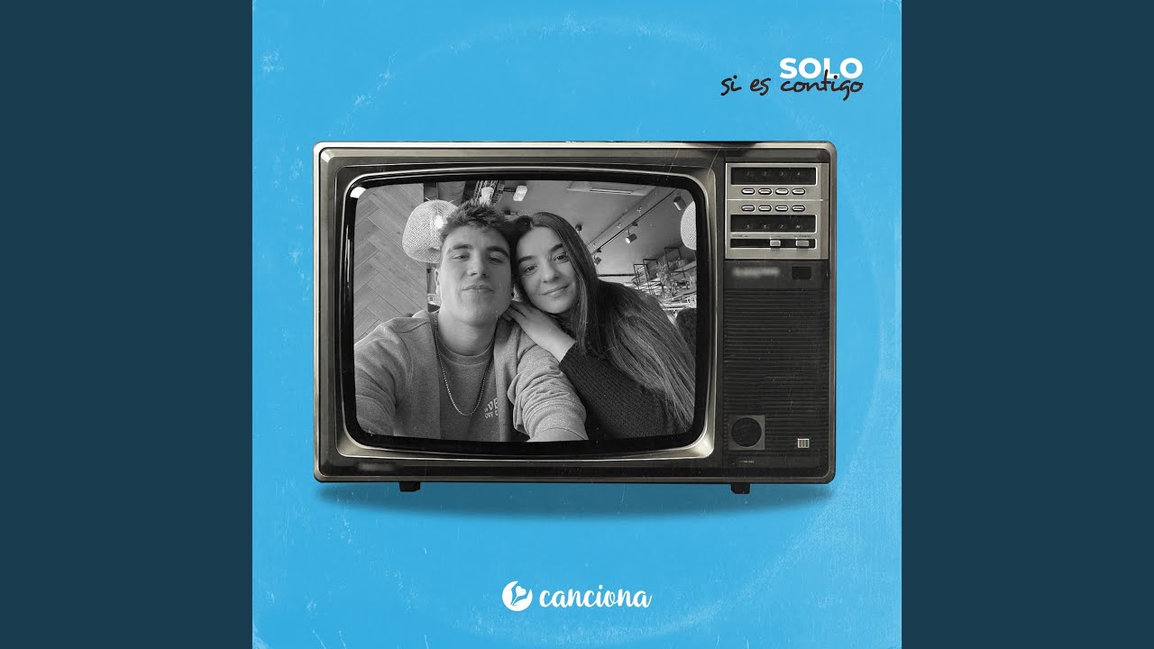 Solo Si Es Contigo - YouTube