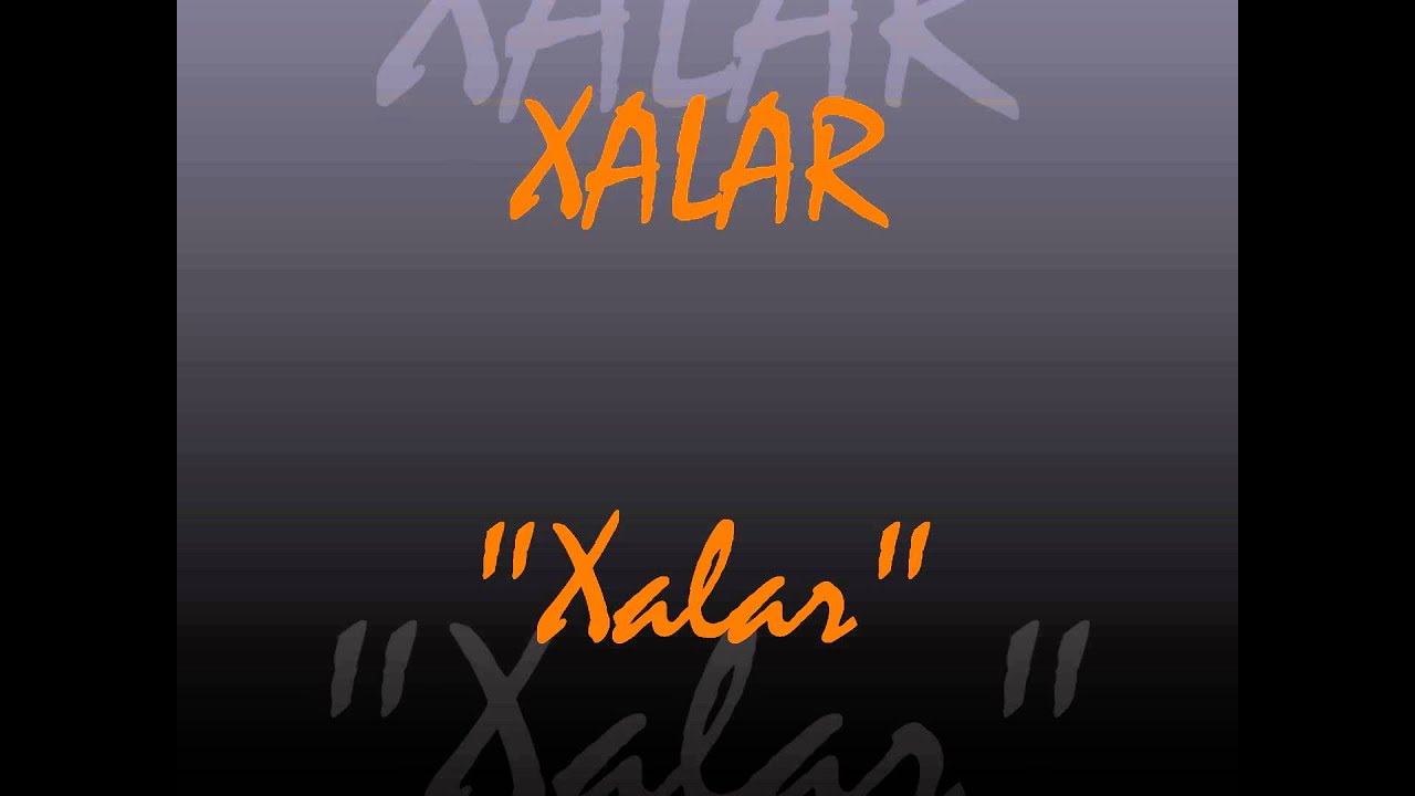 Xalar Xalar.wmv - YouTube