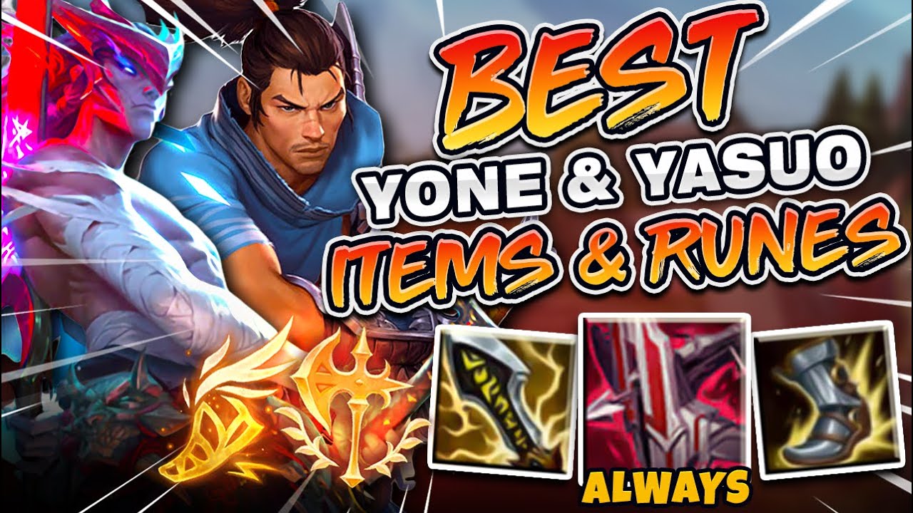 The Ultimate Yone And Yasuo Guide To Items And Runes | Become ...