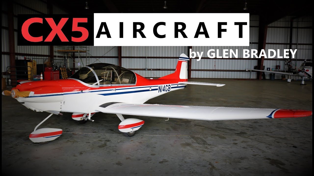 CX5 Thatcher Aircraft | Glen Bradley - Owner Test Pilot - YouTube