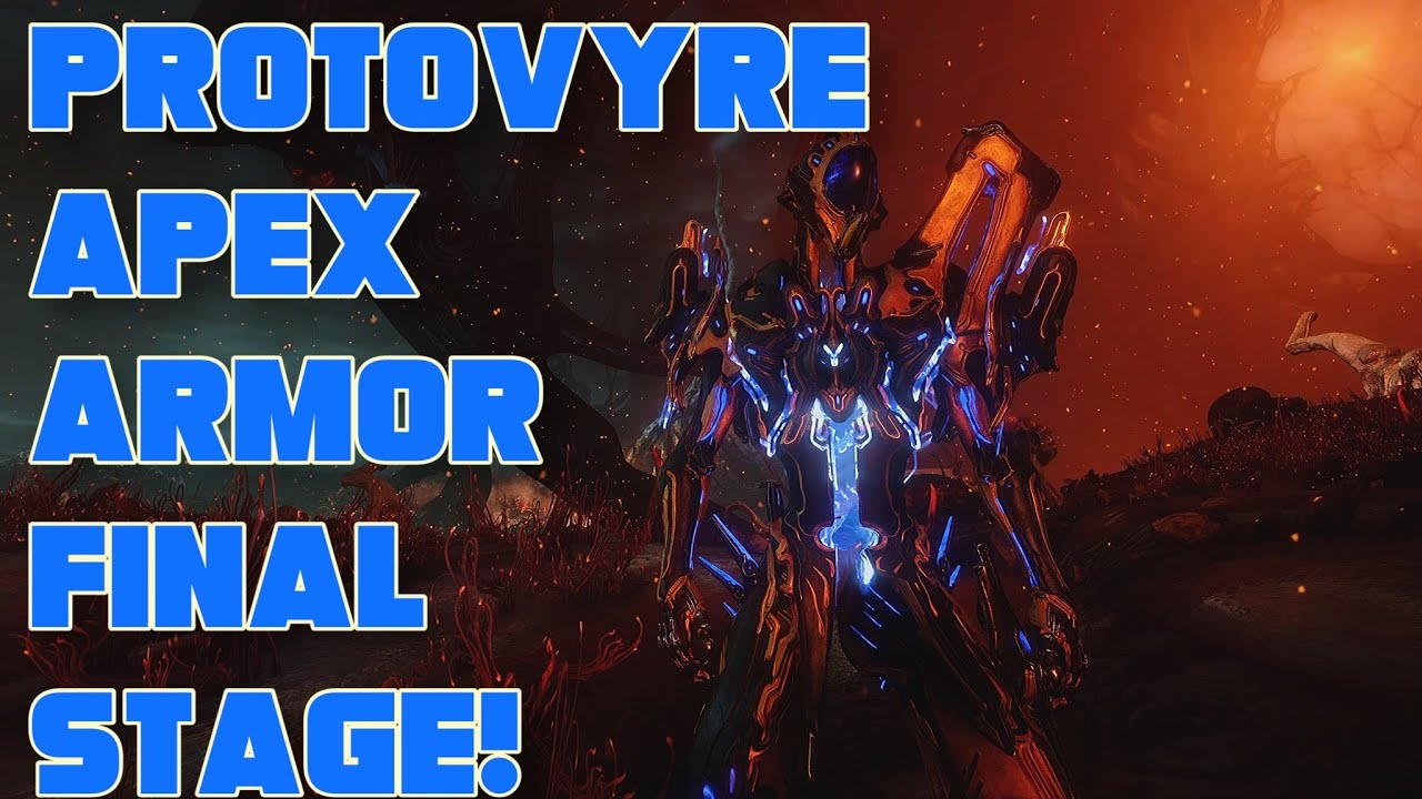 Warframe- Protovyre Apex Armor [Final Stage!] - YouTube