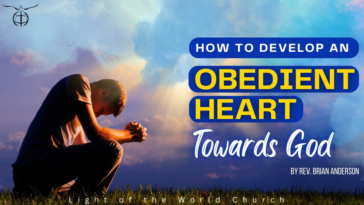 How to Develop an Obedient Heart Towards God | #sundayservice | LIGHT ...