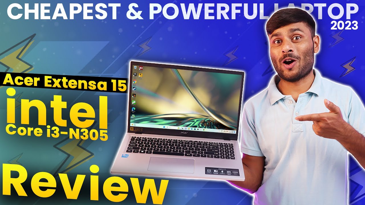 Acer Extensa 15 Intel core i3-N305 - Complete Review With Benchamarks ...