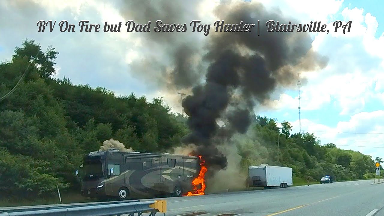RV ON FIRE | This Dad is The G.O.A.T. | Blairsville, PA - YouTube