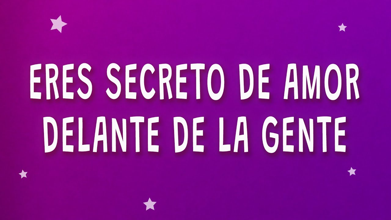 Eres secreto de amor delante de la gente - Joan Sebastian - Secreto de ...