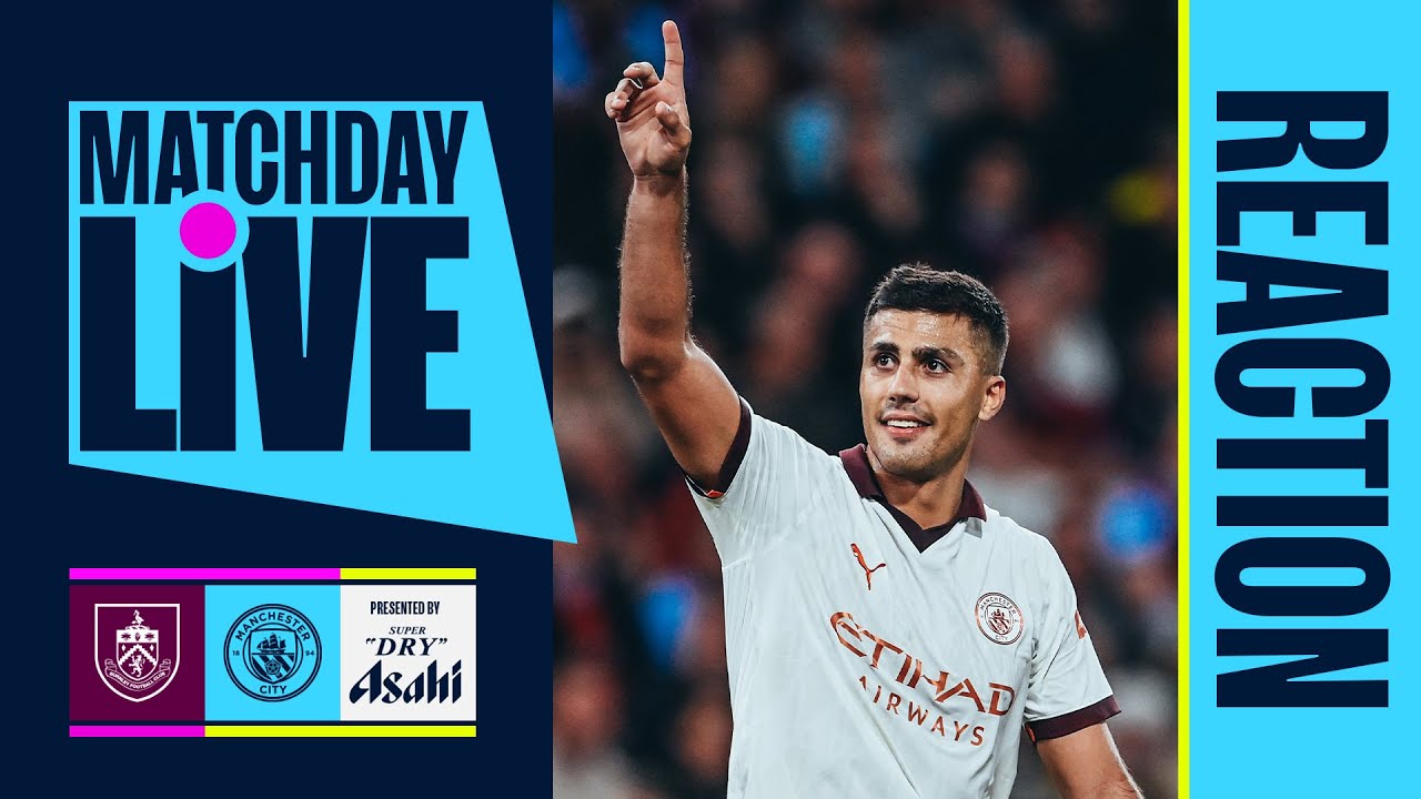 MATCHDAY LIVE FULL TIME SHOW | Burnley 0-3 Man City | Premier League ...