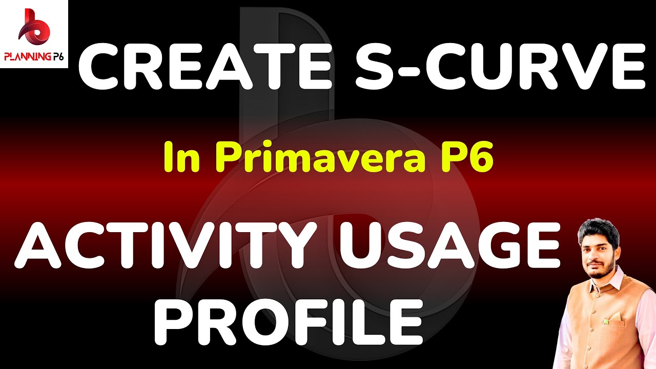 How to create and format S-Curve in P6 | Activity Usage Profile in P6 ...