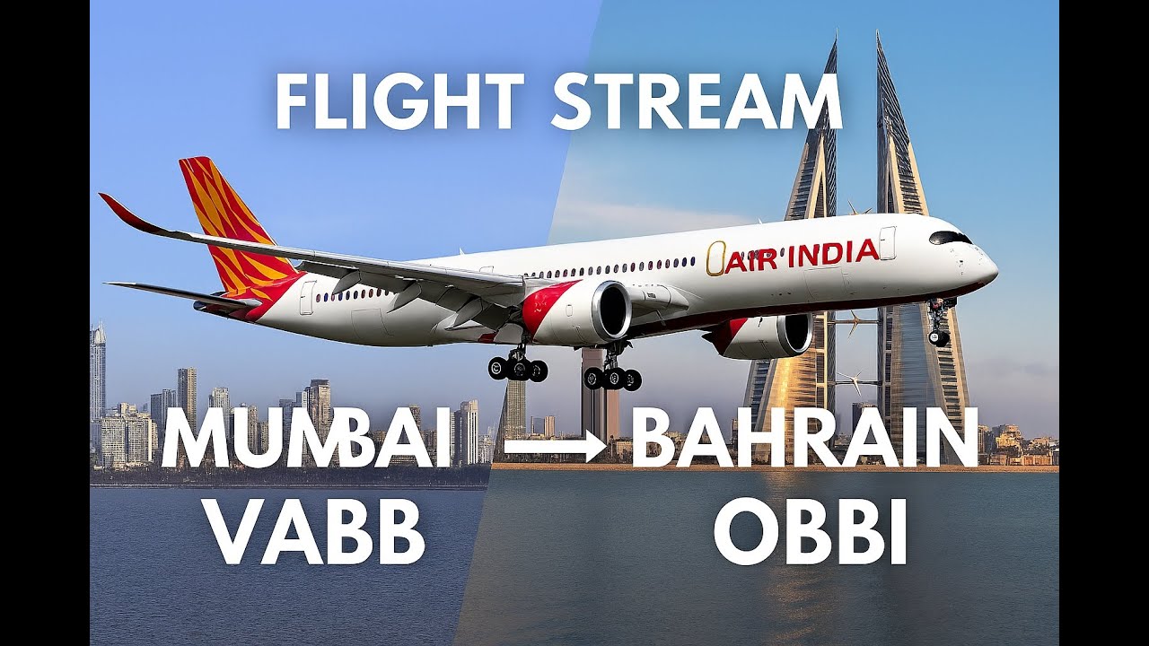 Air India A350 Mumbai (VABB) ️ Bahrainn (OBBI) VATSIM ATC Mumbai to ...