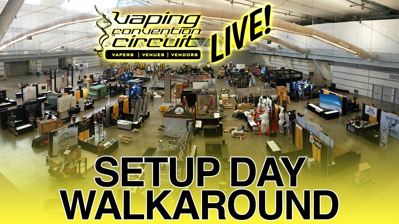 Daily Vape TV- VCCPA Setup Day Walkaround - YouTube