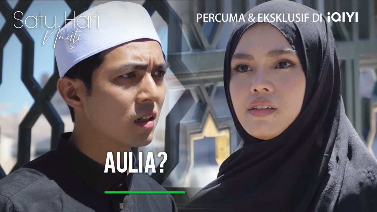 Cinta Aulia bertaut kembali di Tanah Suci..🤍 | Satu Hari Nanti EP13-5 ...