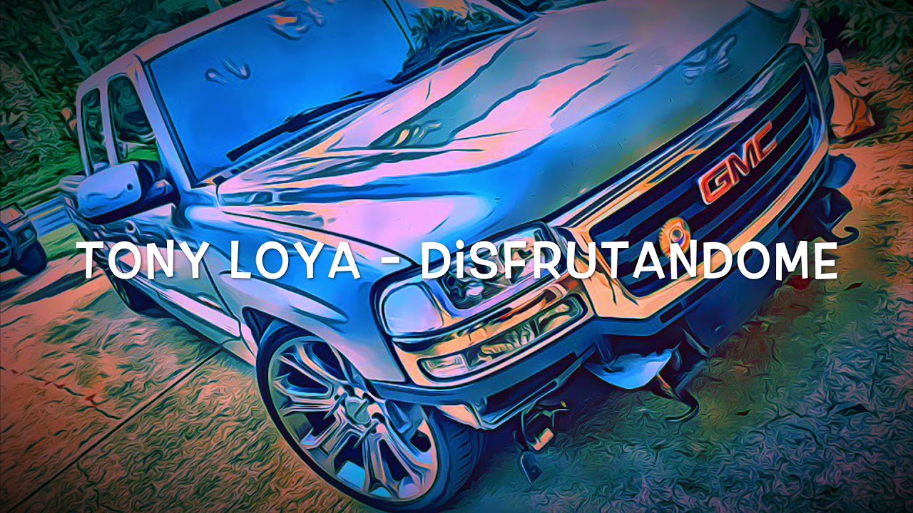 Tony Loya - Disfrutandome (SLOWED)🍇 - YouTube