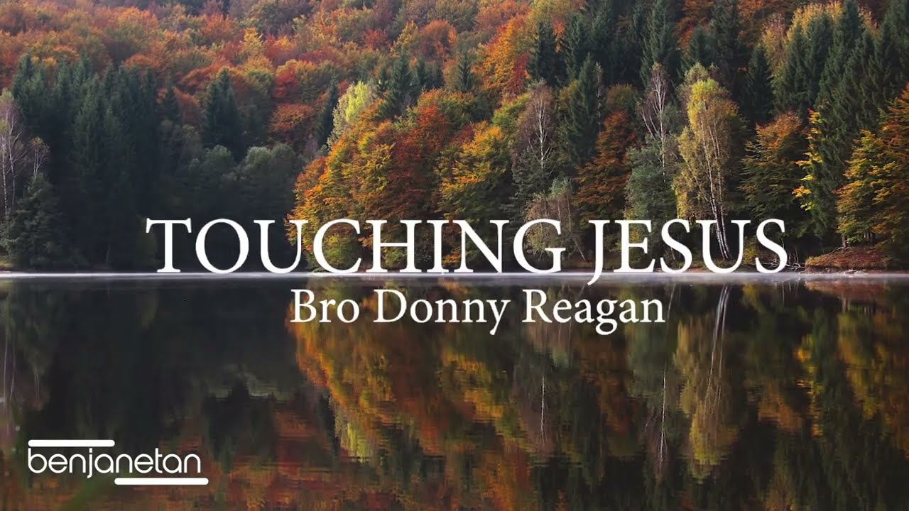 Touching Jesus - Bro Donny Reagan Chords - Chordify