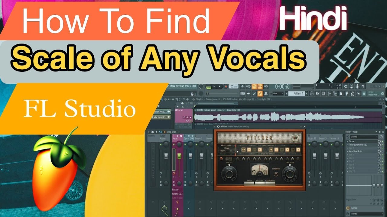 How To Find Scale of Any Vocals in FL Studio | FL Studio Tips Hindi ...