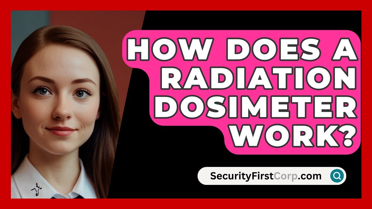 How Does A Radiation Dosimeter Work? - SecurityFirstCorp.com - YouTube