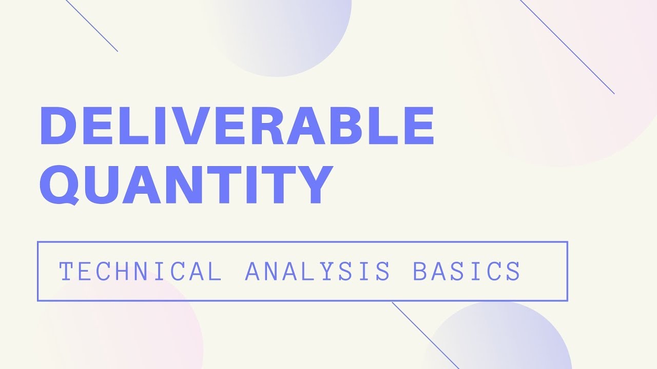 Deliverable Quantity - Technical Analysis Basics - YouTube