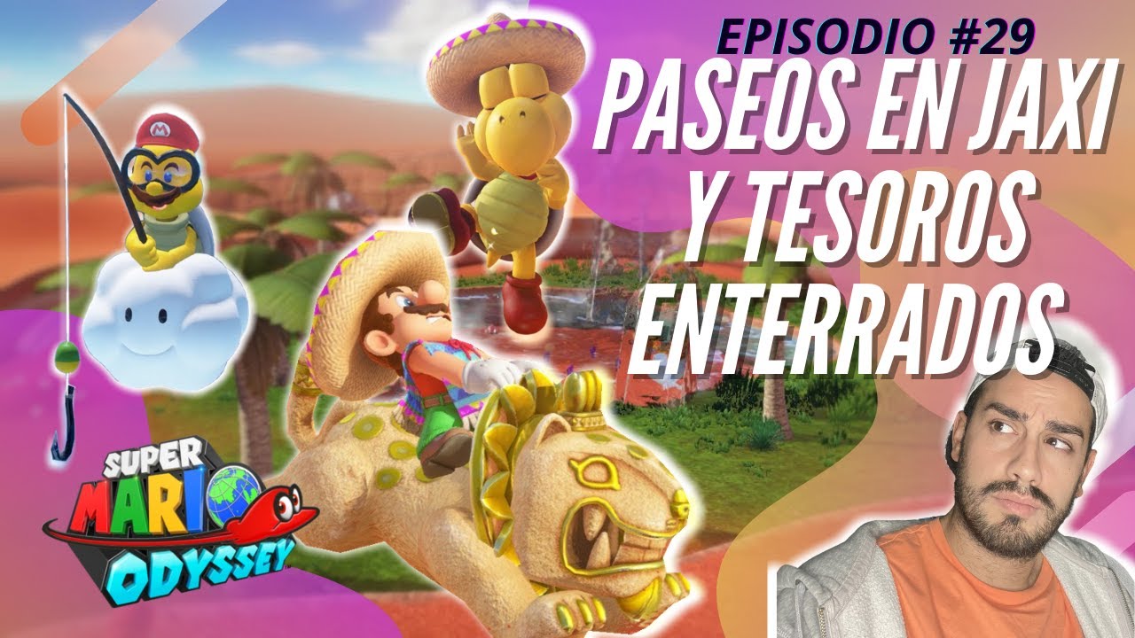 EP #29 Paseos en JAXI y TESOROS ENTERRADOS - Super Mario Odyssey GUÍA ...