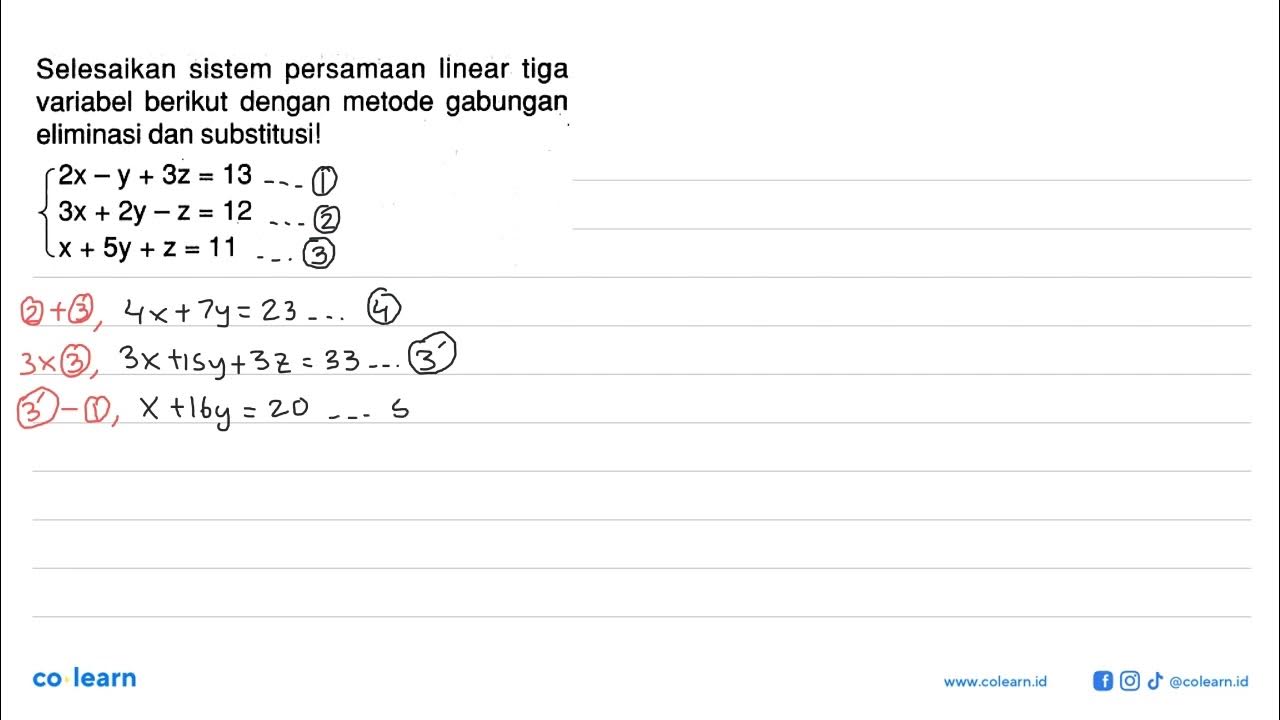 Selesaikan sistem persamaan linear tiga variabel berikut dengan metode gabungan eliminasi dan ...