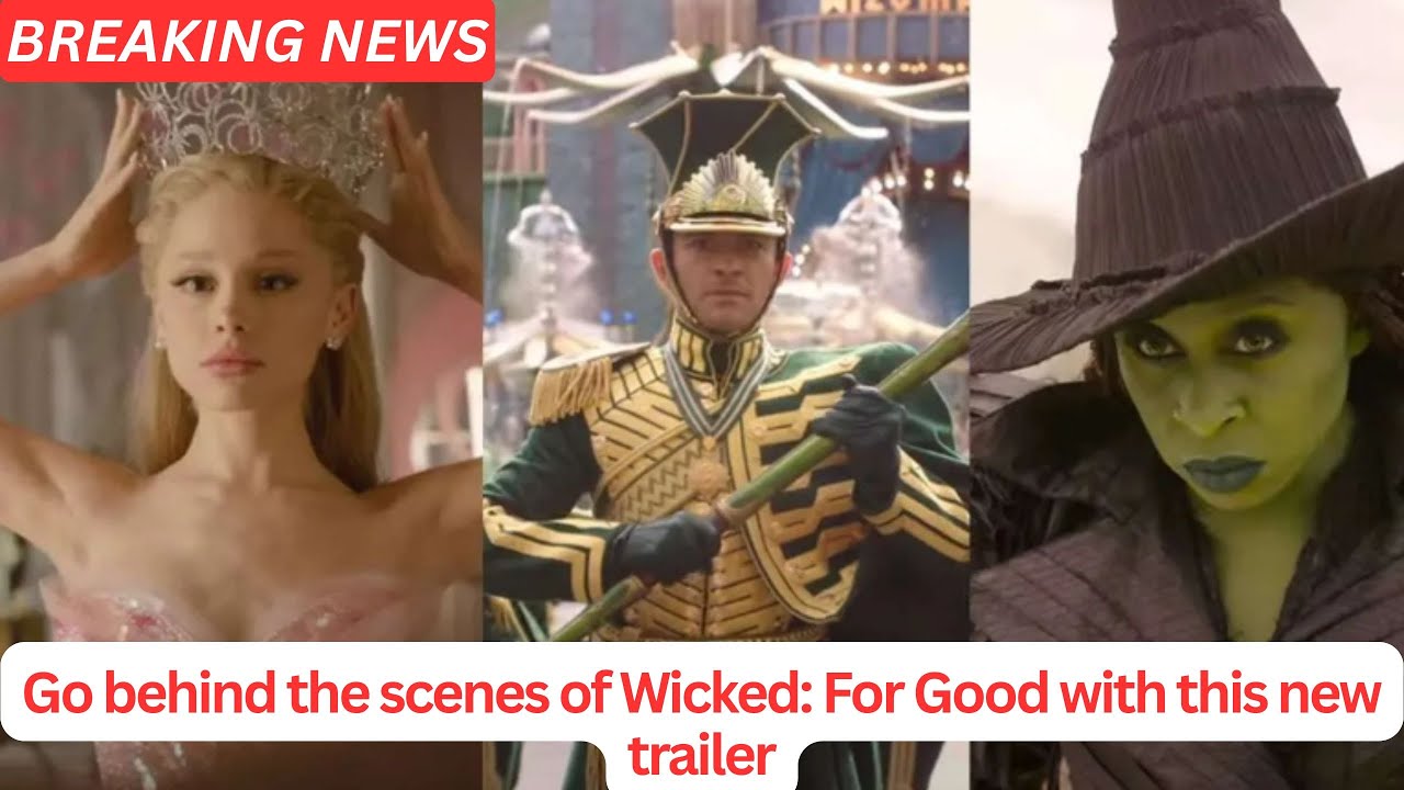 Go behind the scenes of Wicked For Good with this new trailer . - YouTube