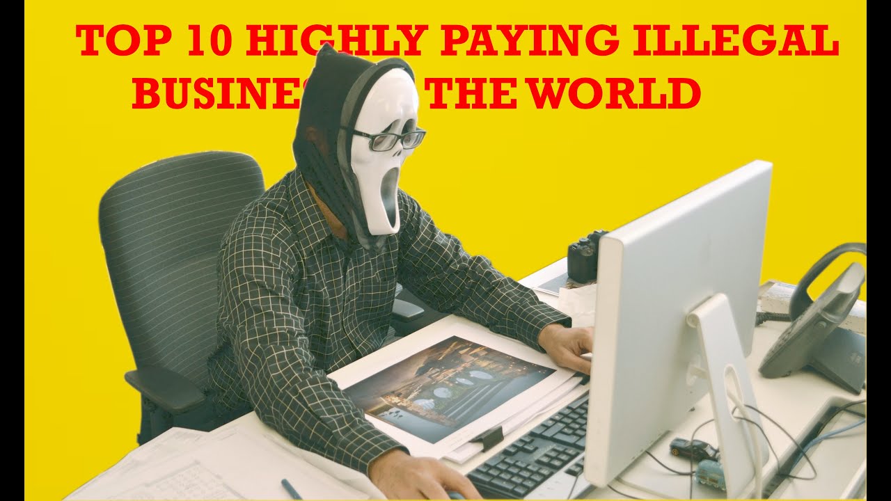 10 Highly Paying Illegal Businesses In The World./ Illegal jobs. - YouTube