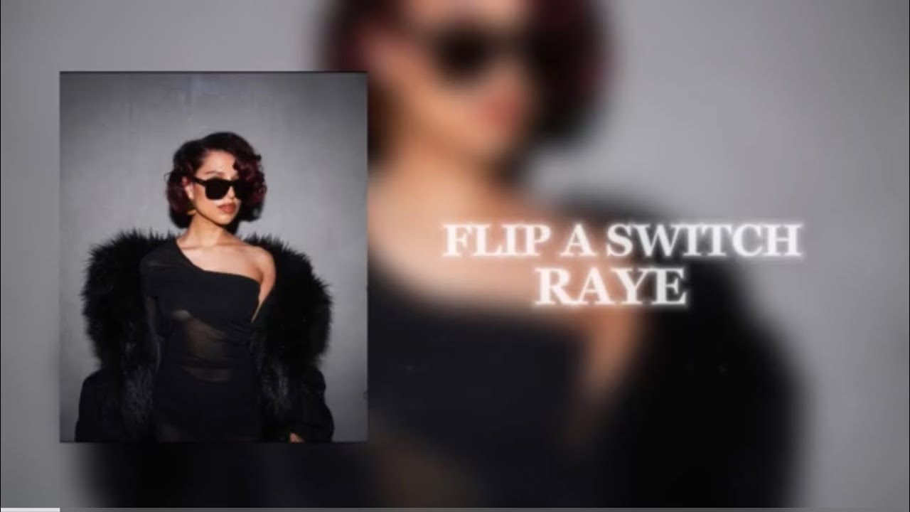 RAYE - Flip A Switch (sped up) - YouTube