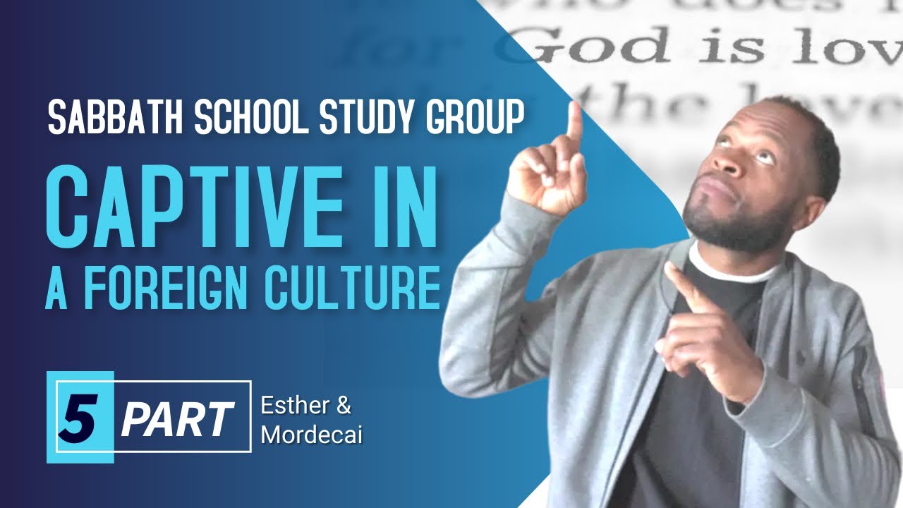 Captive in a Foreign Culture (Esther 1) Sabbath School Lesson Study ...