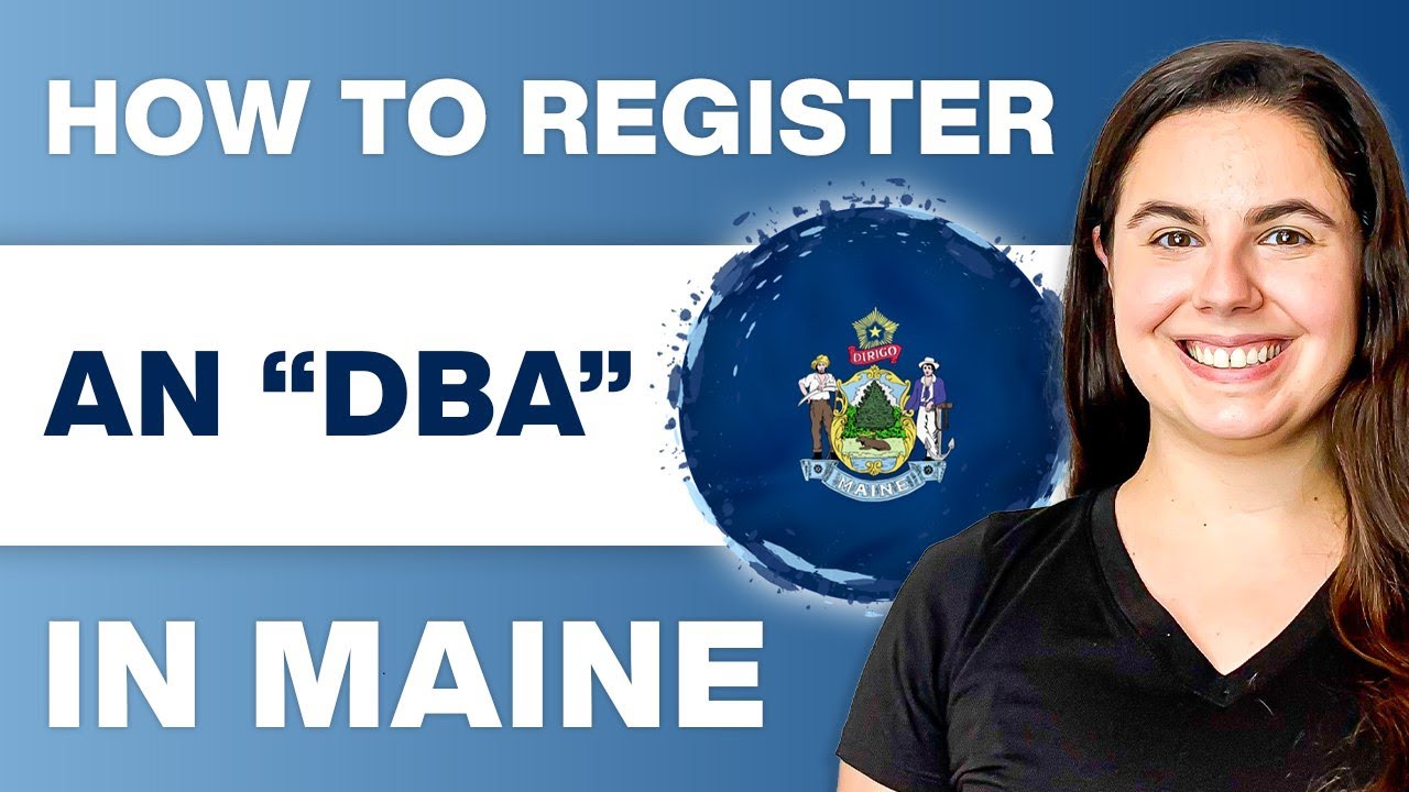 How To Register a DBA in Maine | Maine DBA (Step-by-Step Guide) - YouTube