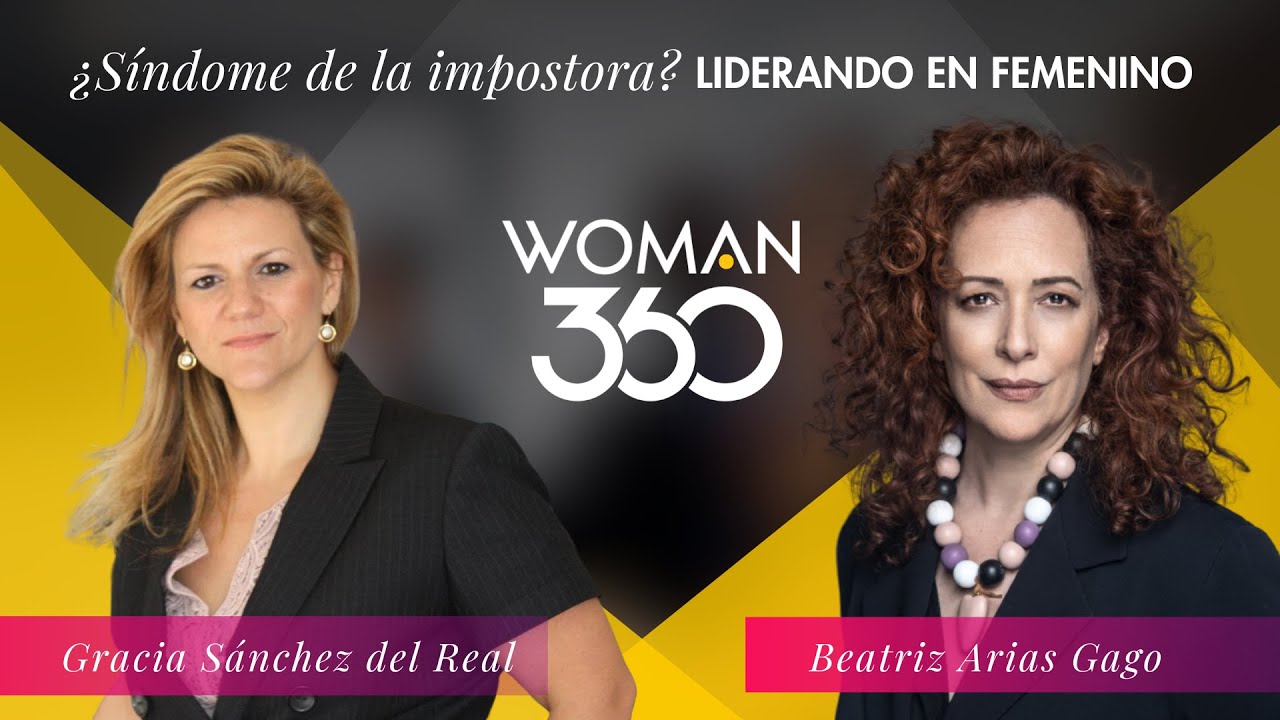 ¿Síndrome de la Impostora? Liderando en femenino, con Beatriz Arias ...