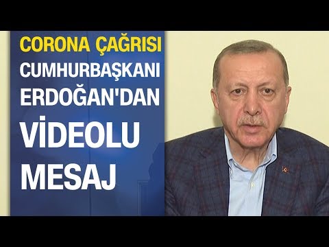 Cumhurbaşkanı Erdoğan'dan videolu koronavirüs mesajı: Evde kalın