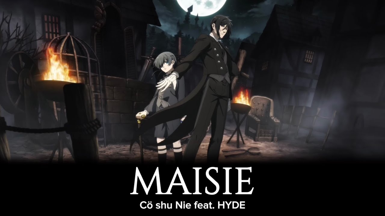 [THSUB] MAISIE - Cö shu Nie feat. HYDE (OP Black Butler -Emerald Witch Arc-) - YouTube