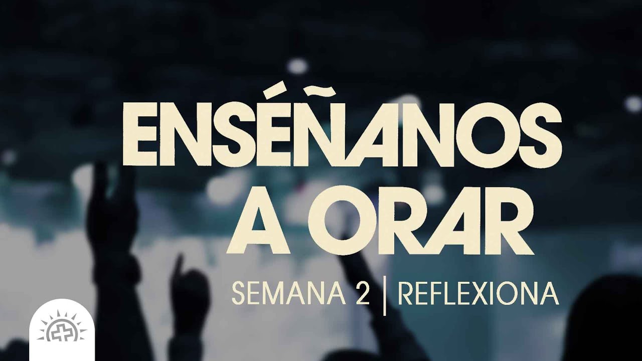 SERIE ORACION "Reflexiona" | Pastor Jose Llamas - YouTube