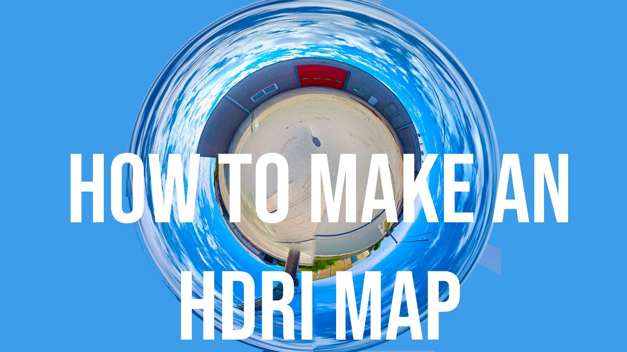 How to Create Amazing HDRI Maps - YouTube