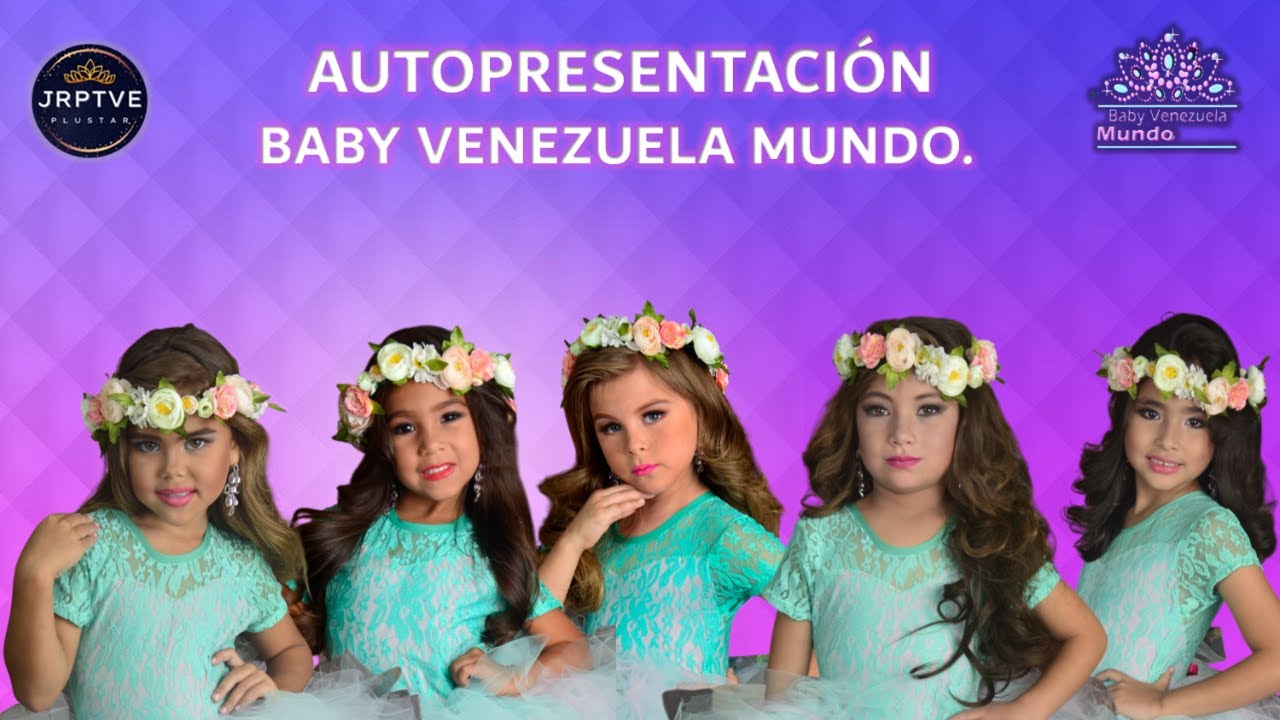 CATEGORÍA BABY AUTOPRESENTACIÓN - ORGANIZACIÓN VENEZUELA MUNDO PARTE 2 ...