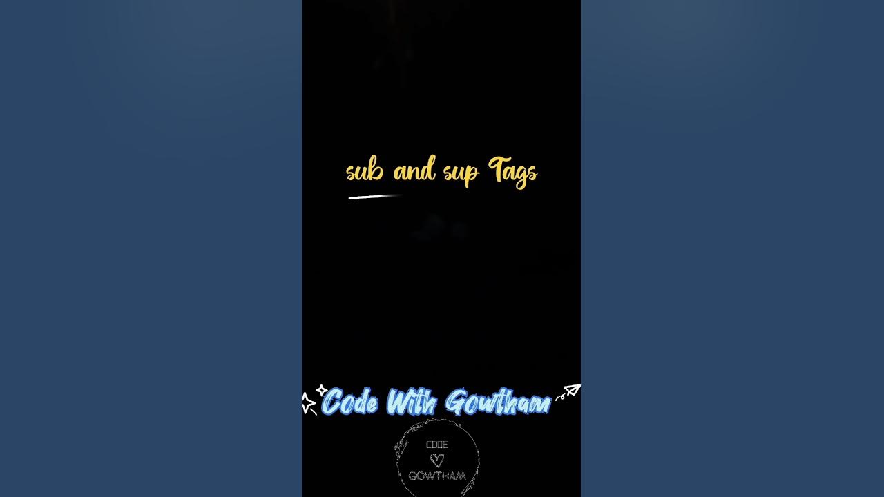 How To Write Sub And Sup Tags Tamil Html Webdevelopment Codetutorial Learntocode Htmlbasics
