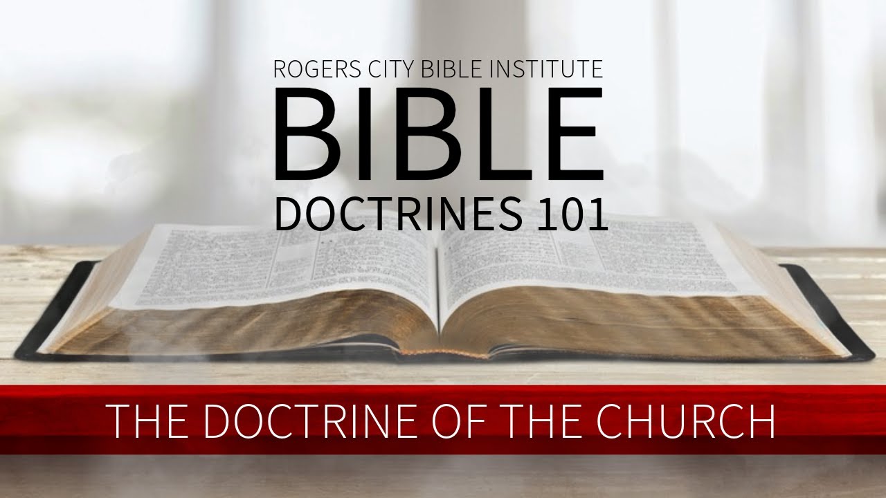 (Bible Doctrines 101) The Doctrine of the Church Bro. Kurtis Rogers ...