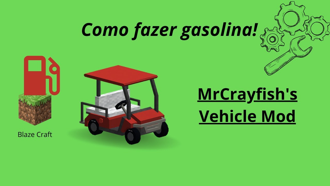 MrCrayfish's vehicle mod tutorial- COMO FAZER GASOLINA NO MOD ...