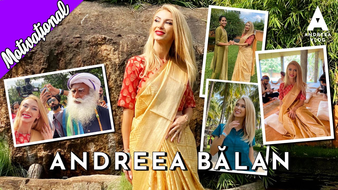 ANDREEA BALAN (243) - PRIMA OARA IN INDIA LA SADHGURU (PARTEA 1) - YouTube